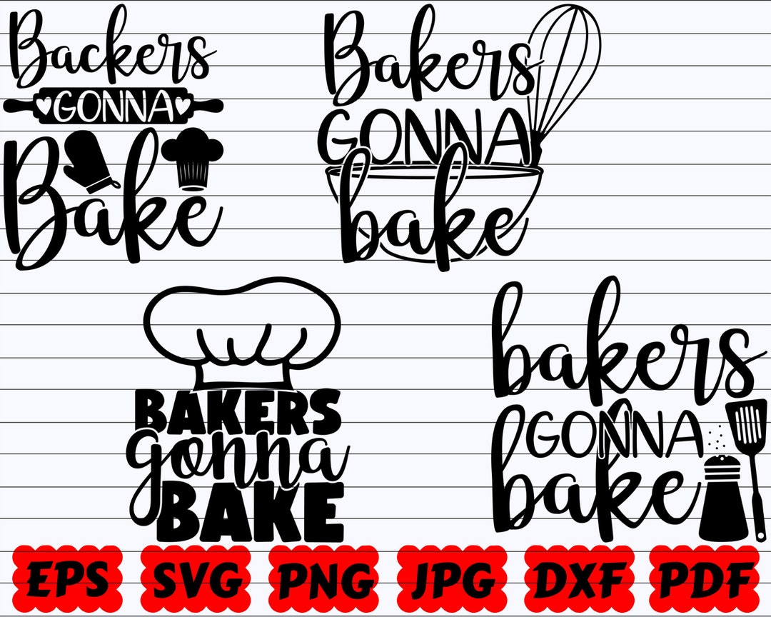 Bakers Gonna Bake SVG | Bakers SVG | Bake SVG | Baking Svg | Kitchen ...