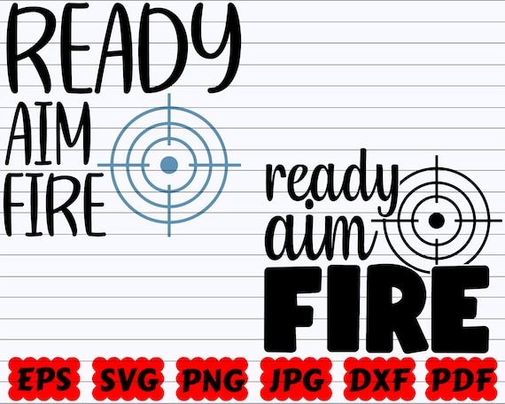 Ready Aim Fire SVG Ready SVG Aim SVG Fire Svg Target - Etsy Finland