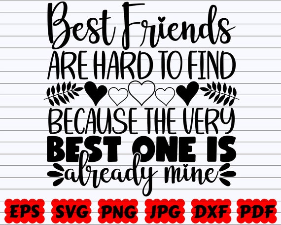 Best Friends Are Hard to Find Because the Very Best One is - Etsy