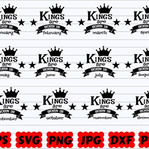 Kings Are Born in SVG | Birthday Kings SVG Bundle | Birthday Kings SVG ...