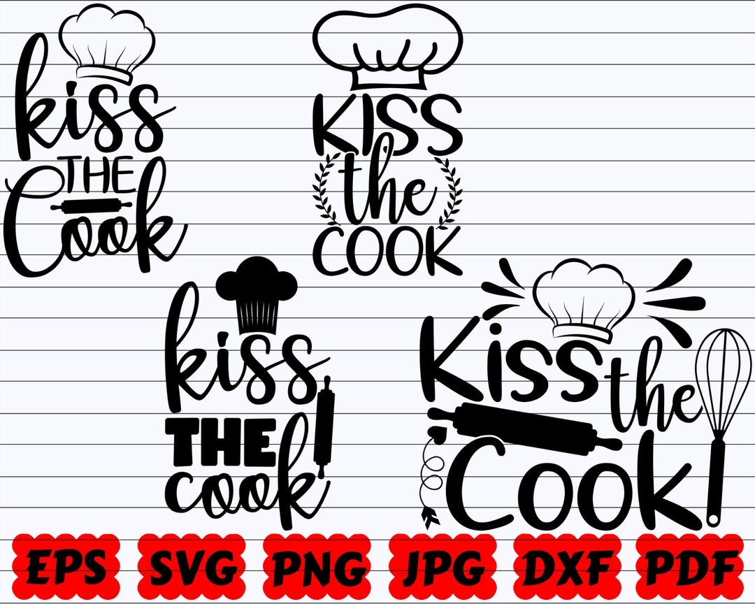 Kiss the Cook SVG | Kiss SVG | Cook SVG | Chef Svg | Kitchen Sign Svg ...