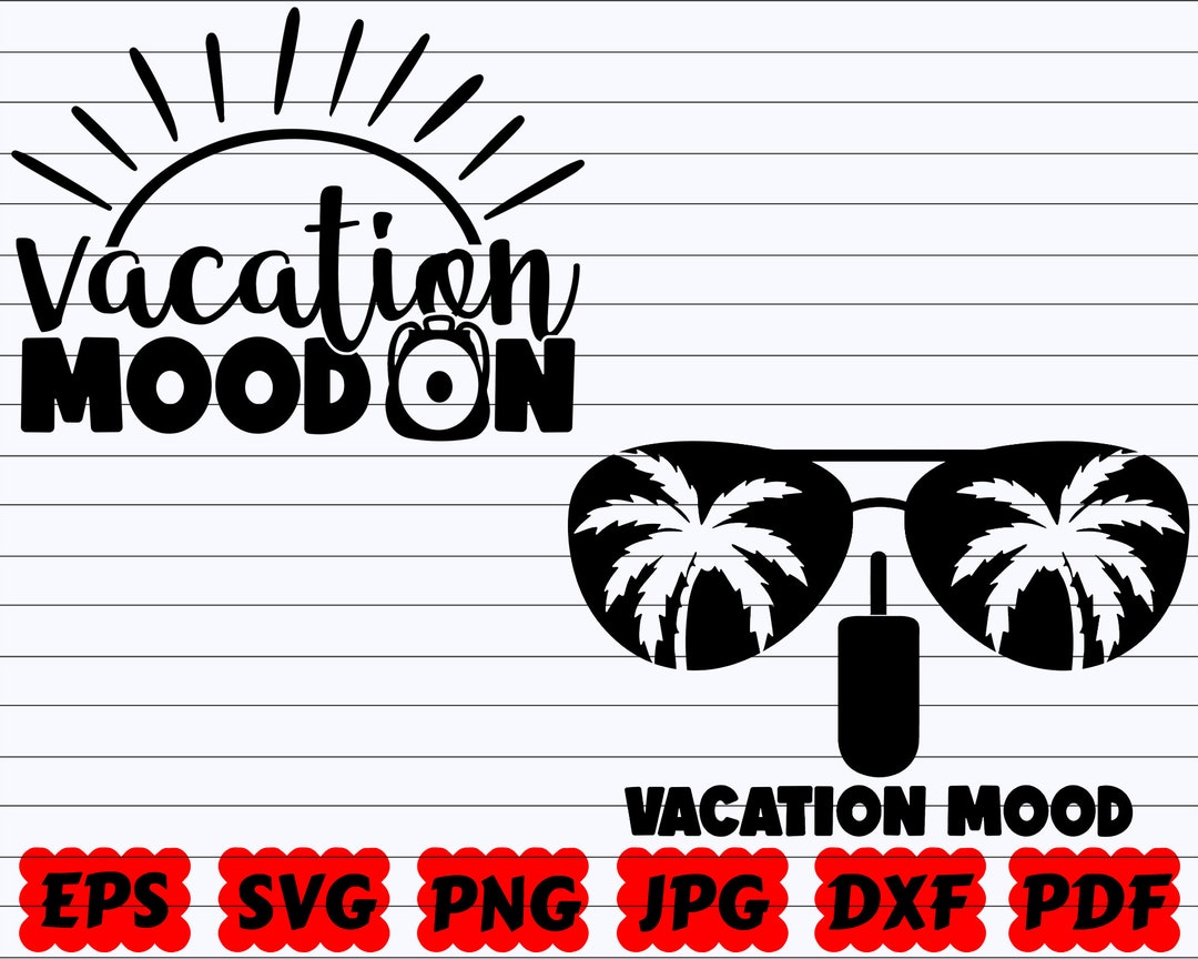 Vacation Mood on SVG | Vacation SVG | Mood on SVG | Vacation Cut File ...