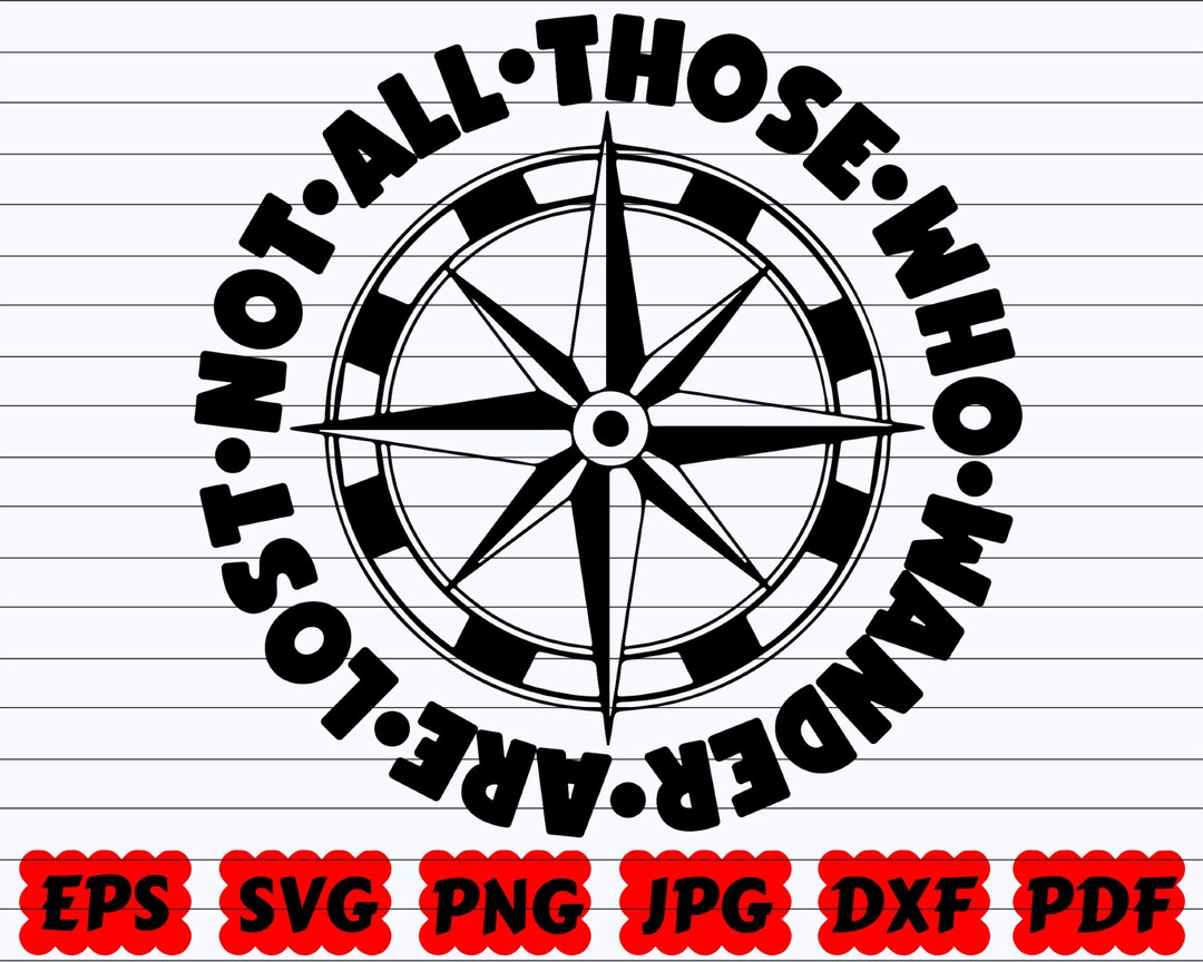 Not All Those Who Wander Are Lost SVG | Wander SVG | Wander Are Lost ...