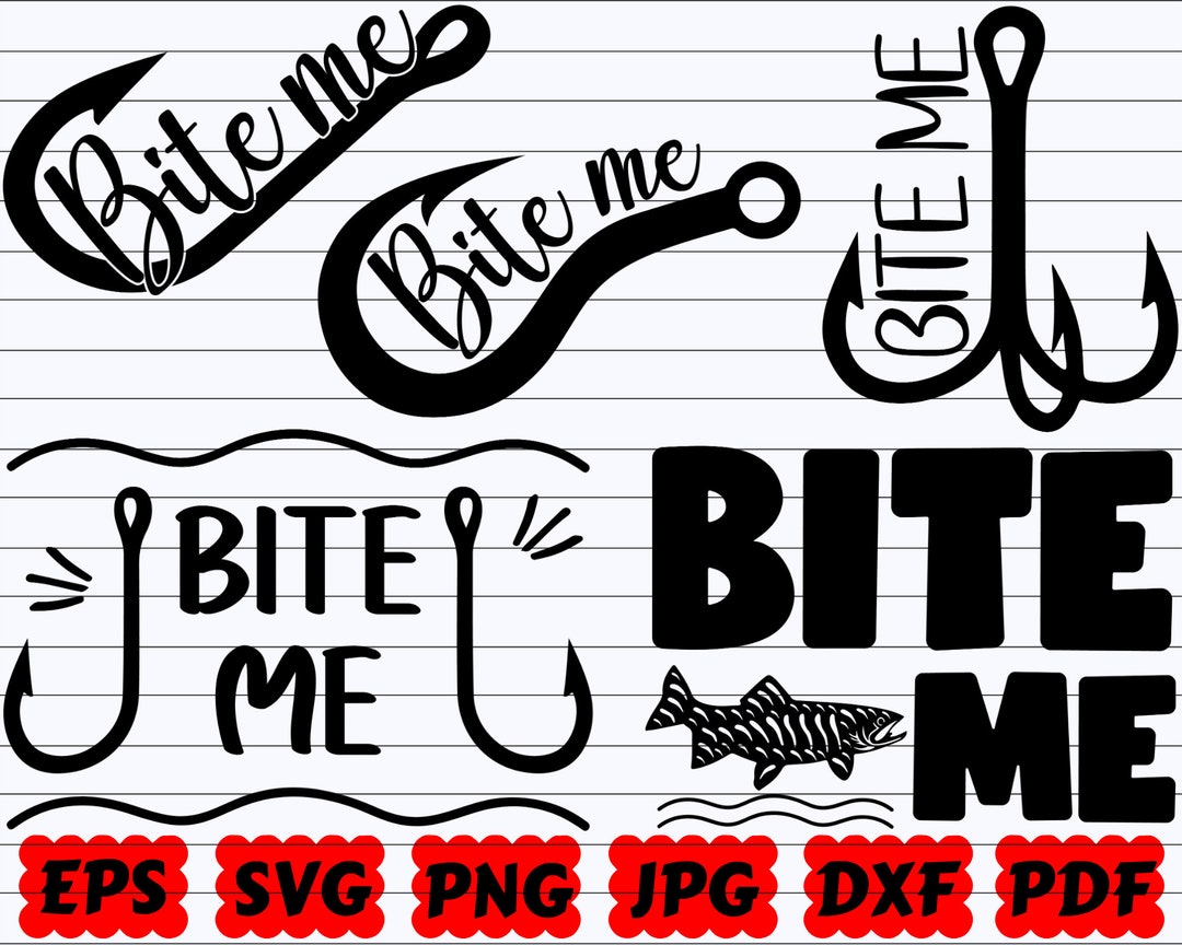 Bite Me SVG | Fish Hook SVG | Hook SVG | Fisherman Svg | Fishing Life ...
