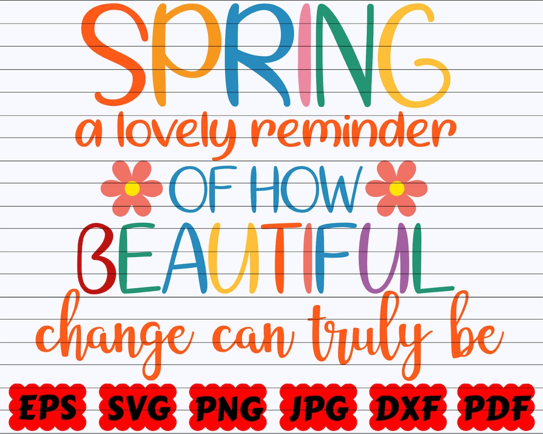 Spring A Lovely Reminder of How Beautiful Change Can Truly Be SVG ...