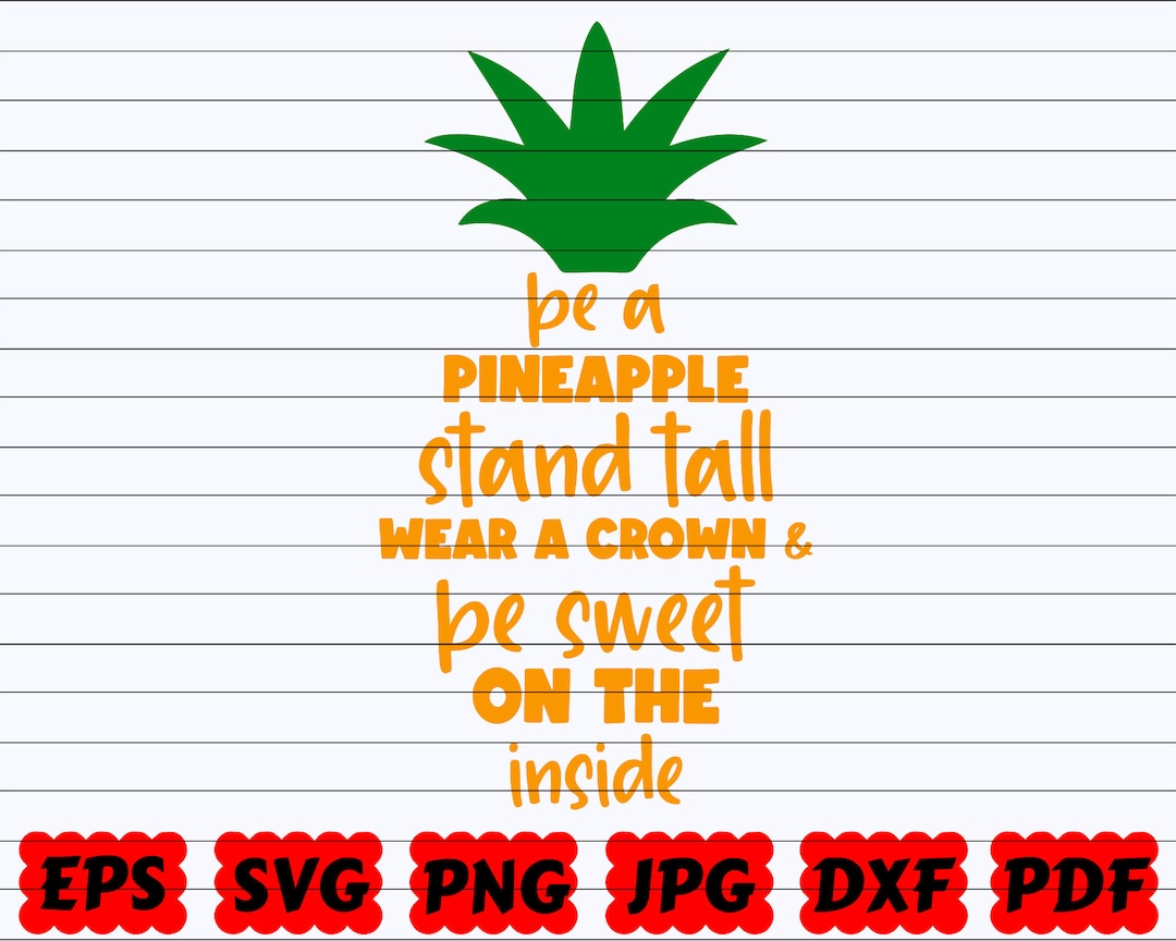 Be A Pineapple SVG | Be A Pineapple Stand Tall Wear A Crown and Be ...