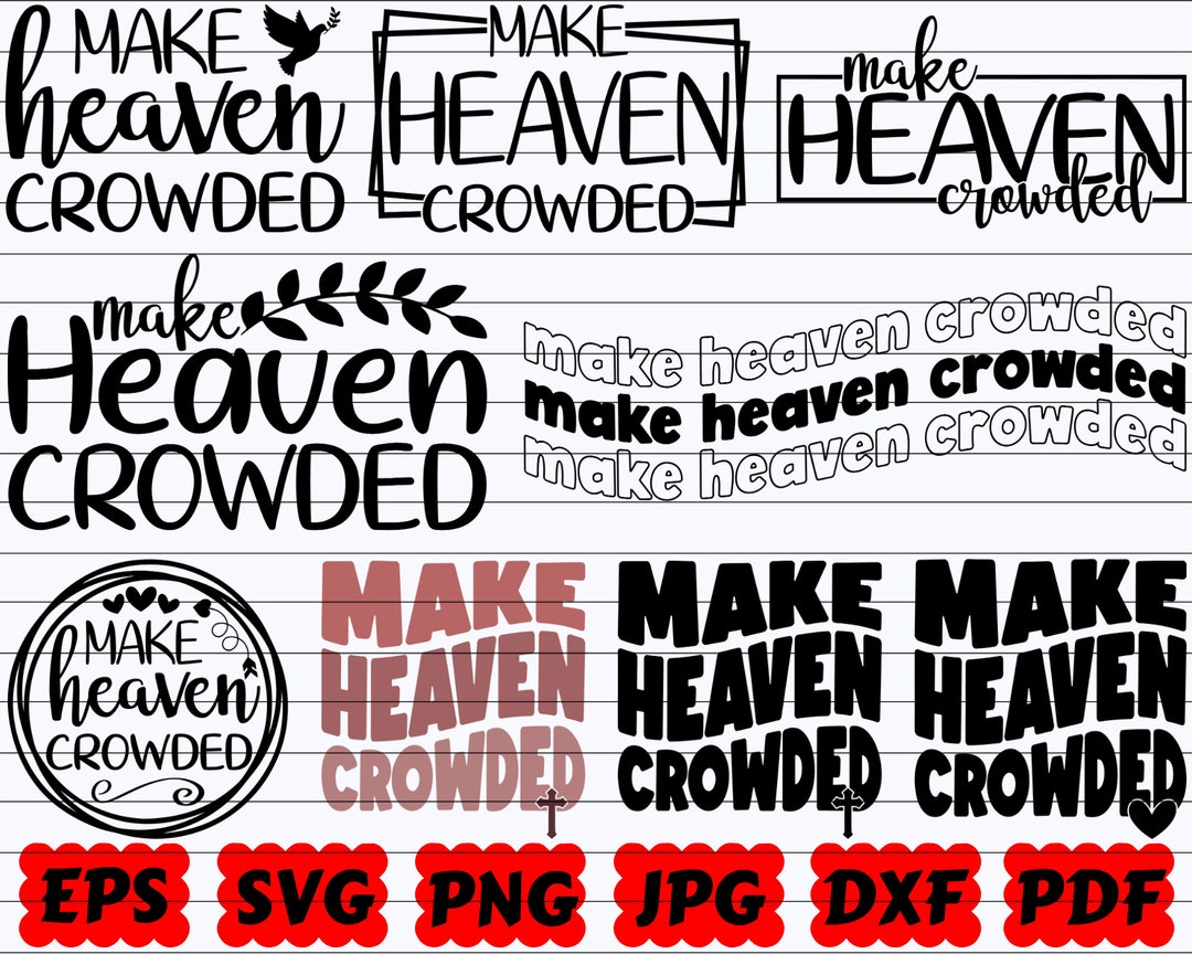 Make Heaven Crowded SVG | Heaven SVG | Religious SVG | Christian Svg ...