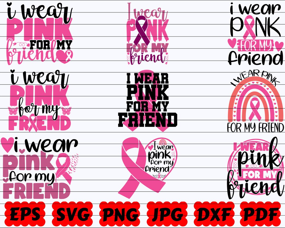 I Wear Pink for My Friend SVG | Friend SVG | Pink for My Friend SVG ...