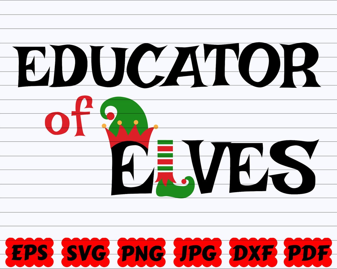 Educator of Elves SVG | Elves SVG | Elf SVG | Christmas Svg | Christmas ...