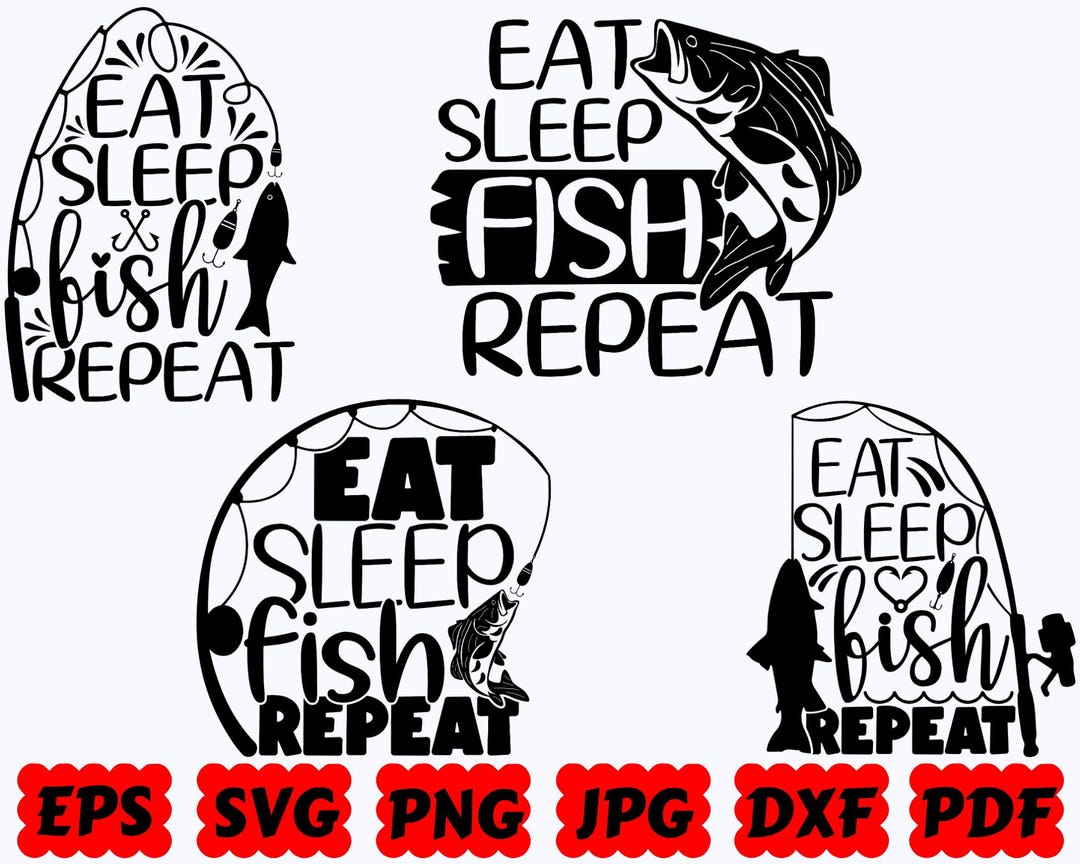 Eat Sleep Fish Repeat SVG | Fishing SVG | Fisherman SVG | Fish Svg ...