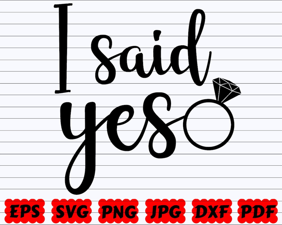 I Said Yes SVG | Wedding Ring SVG | Engagement SVG | Engagement Shirt ...