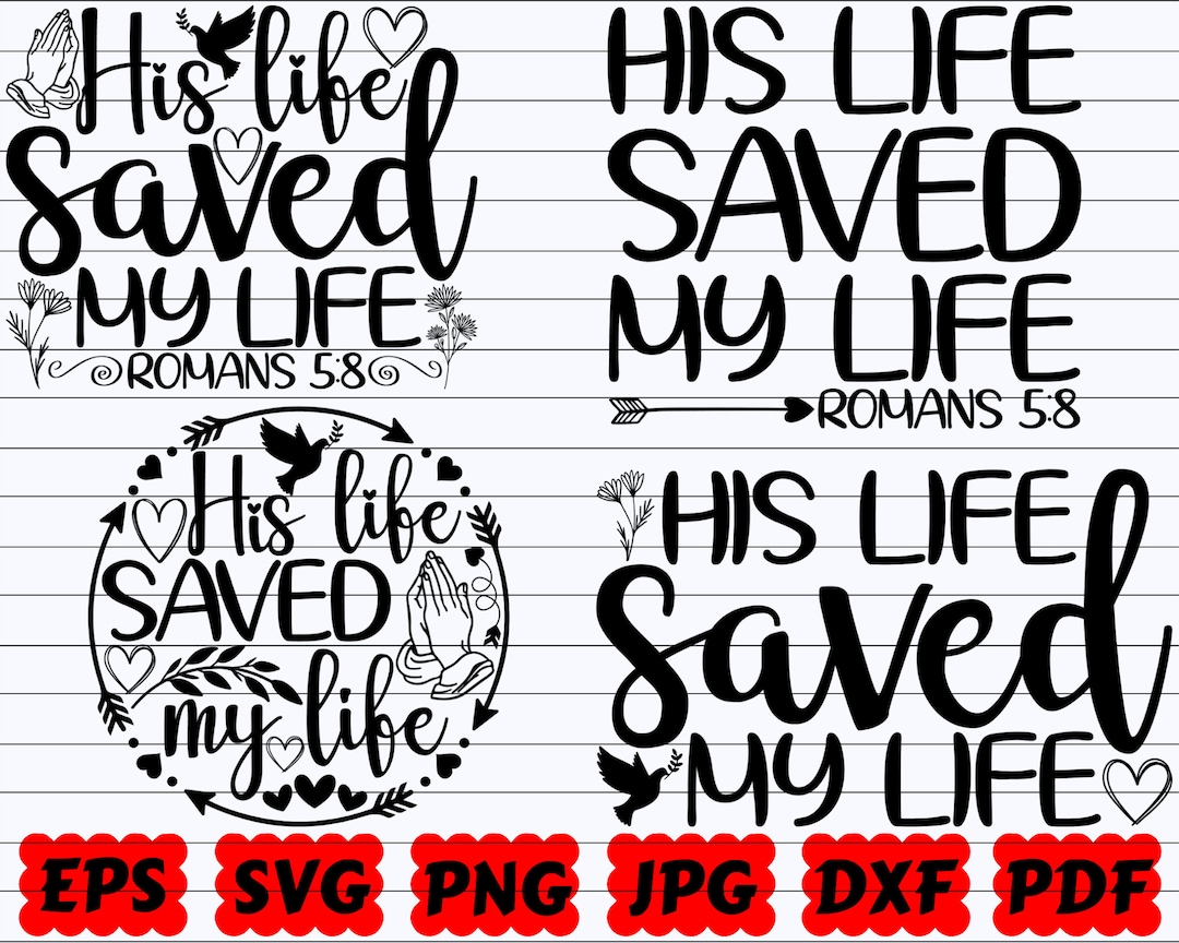 His Life Saved My Life SVG | Jesus Saved My Life SVG | God Saved My ...
