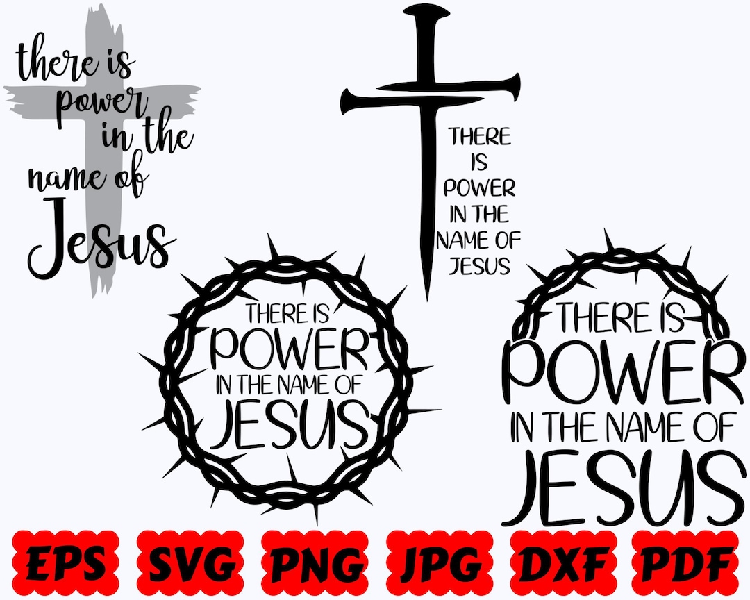 There is Power in the Name of Jesus SVG | Jesus SVG | Christian SVG ...