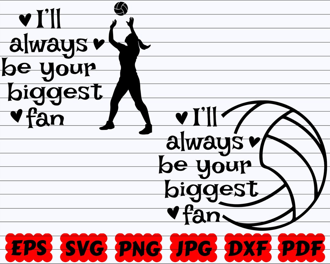 I'll Always Be Your Biggest Fan SVG | Biggest Fan SVG | Volleyball Fan ...