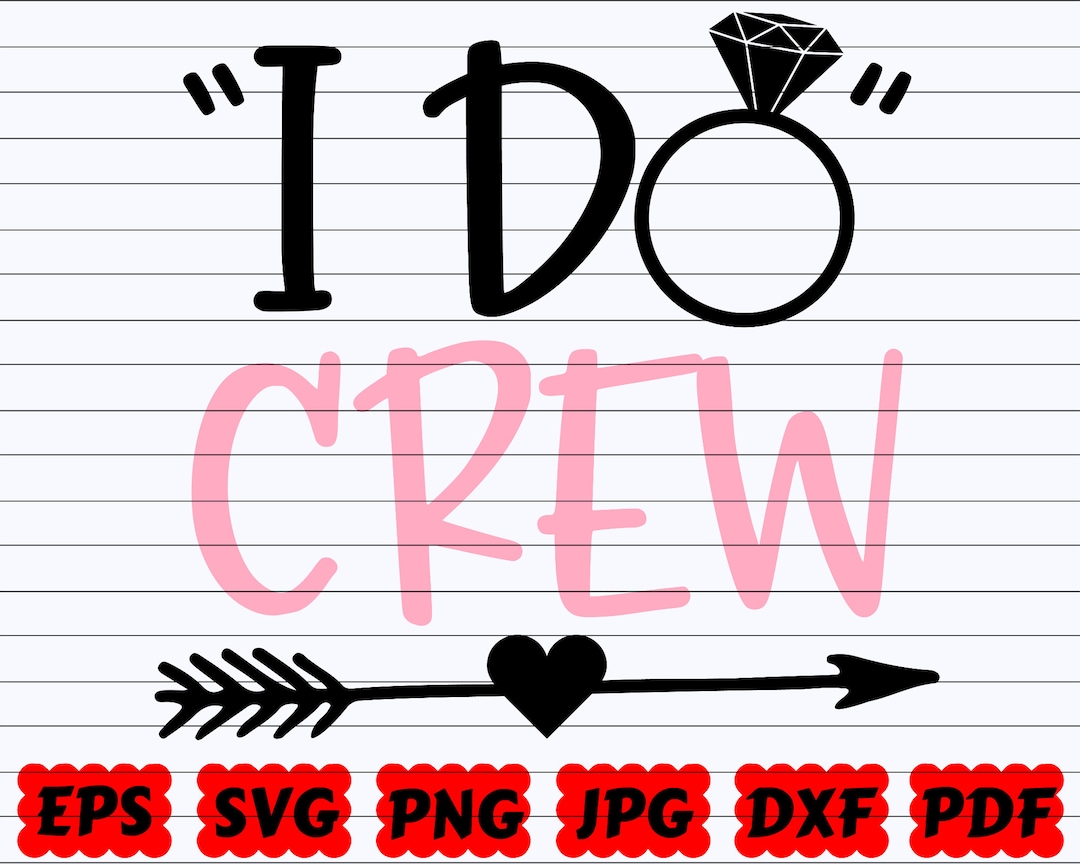 I Do Crew SVG | I Do Crew Cut File | Crew SVG | Crew Cut File | Wedding ...