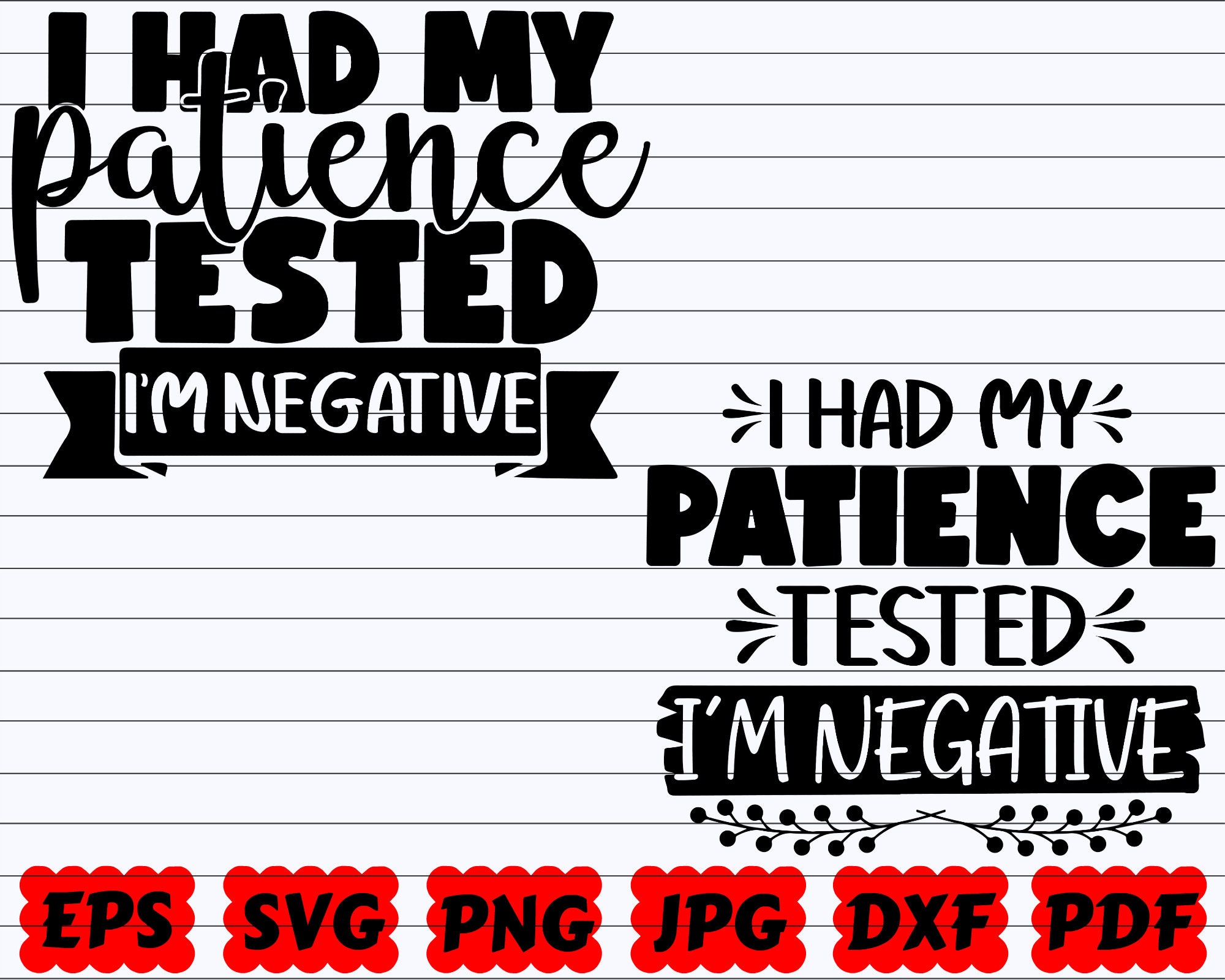 I Had My Patience Tested I'm Negative SVG Patience SVG | Etsy