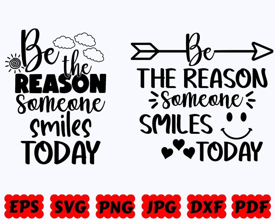 Be the Reason Someone Smiles Today SVG | Inspirational SVG ...