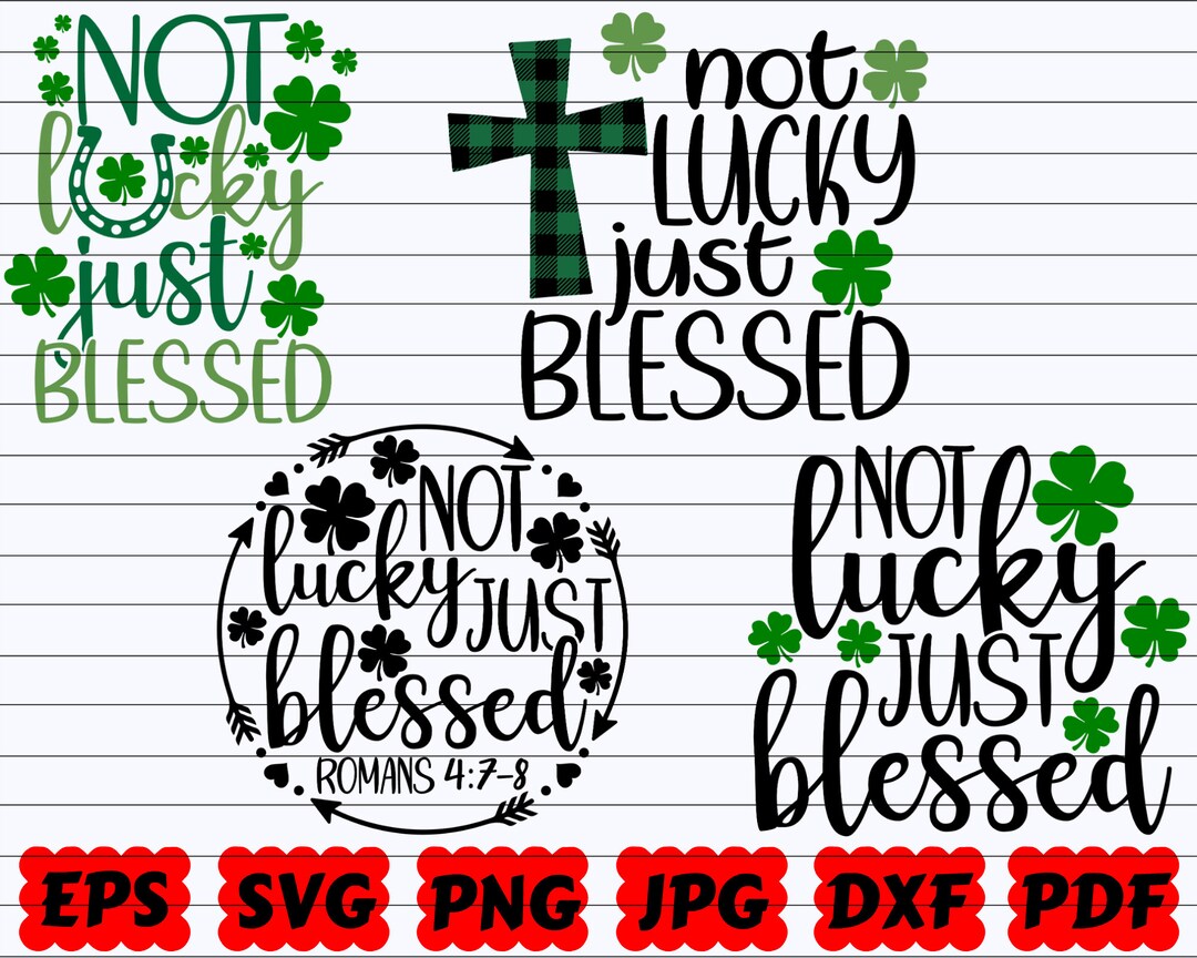 Not Lucky Just Blessed SVG | Not Lucky SVG | Just Blessed SVG | Lucky ...