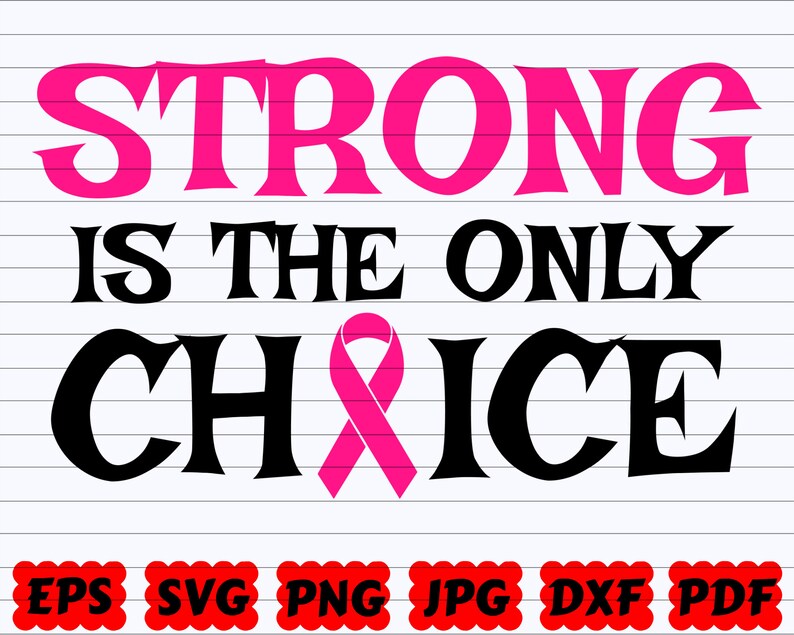 Strong is the Only Choice SVG Cancer Quote SVG Cancer - Etsy