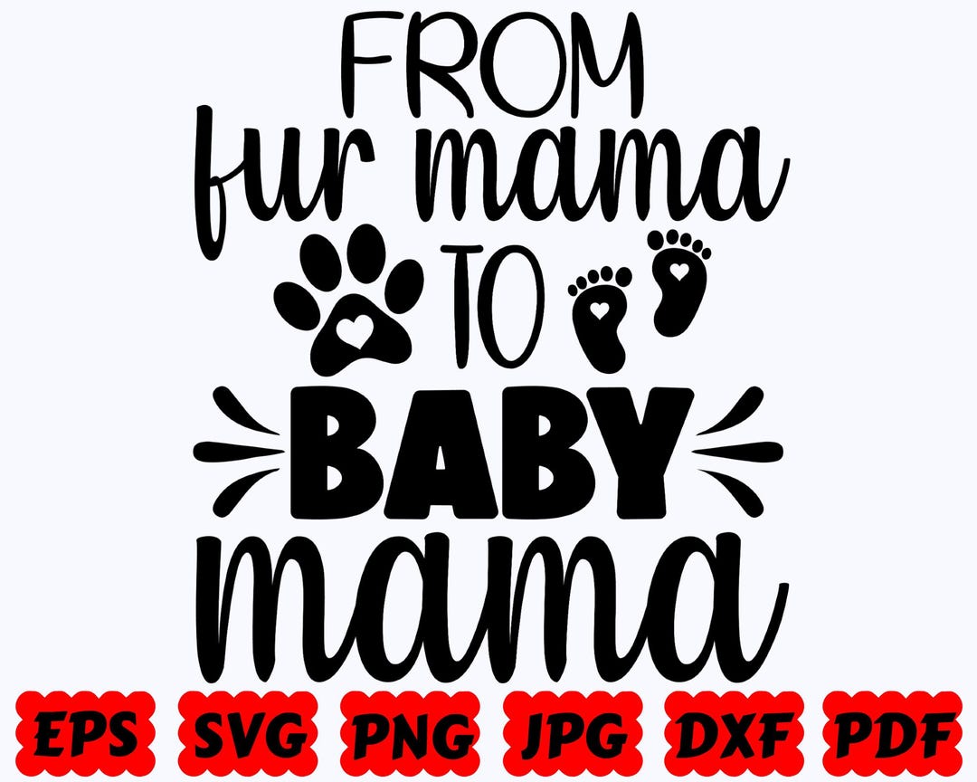 From Fur Mama to Baby Mama SVG | Dog SVG | Dog Mom SVG | Animal Svg ...