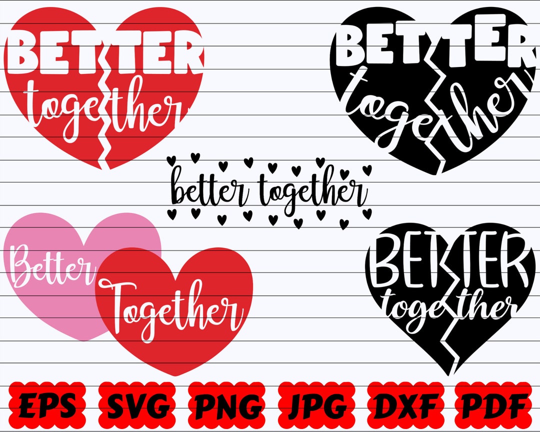 Better Together SVG | Together SVG | Better SVG | Friendship Cut File ...