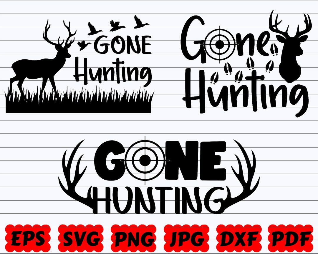 Gone Hunting SVG | Hunting Cut File | Hunting Design SVG | Hunting ...