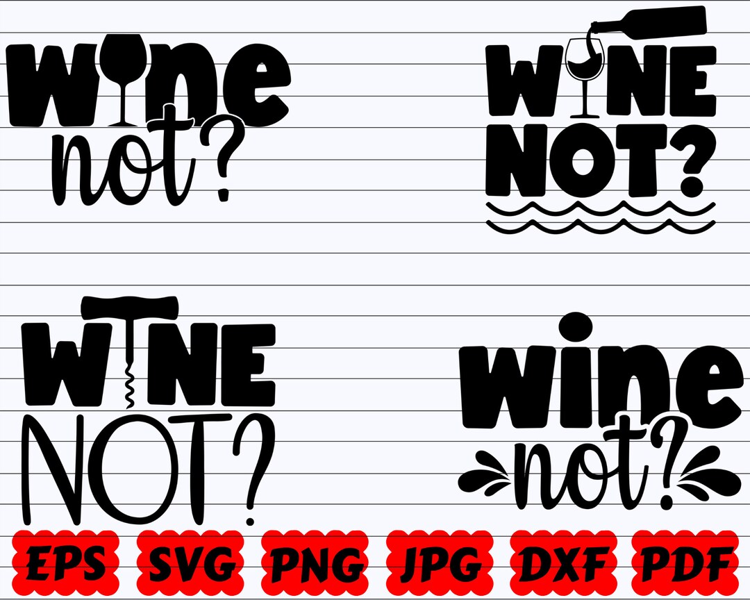 Wine Not SVG | Why Not SVG | Funny Wine SVG | Funny Alcohol Svg | Wine ...