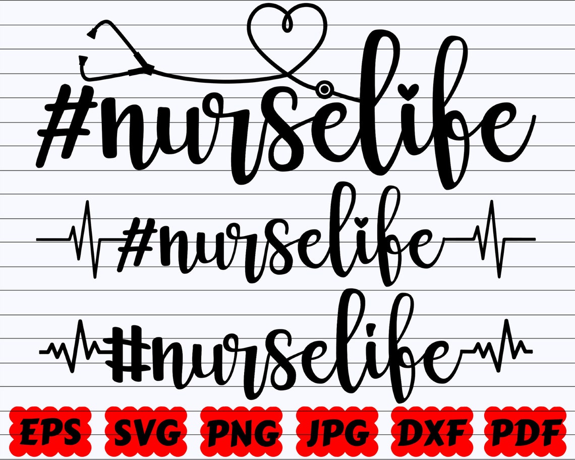 Nurse Life SVG Nursing SVG Nurse SVG Nurse Cut File - Etsy