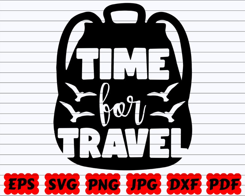 Time for Travel SVG Travel SVG Time SVG Hiking Backpack - Etsy