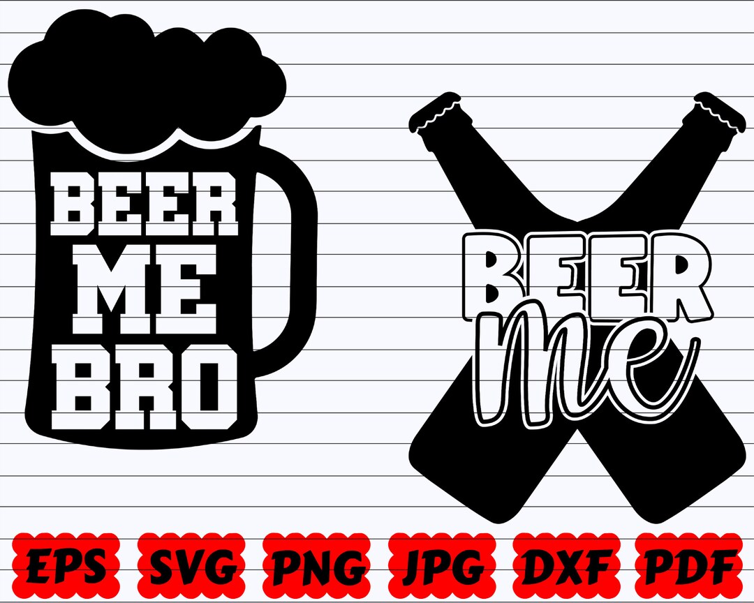 Beer Me SVG | Beer Me Bro SVG | Beer Cut File | Beer Quote Svg | Beer ...