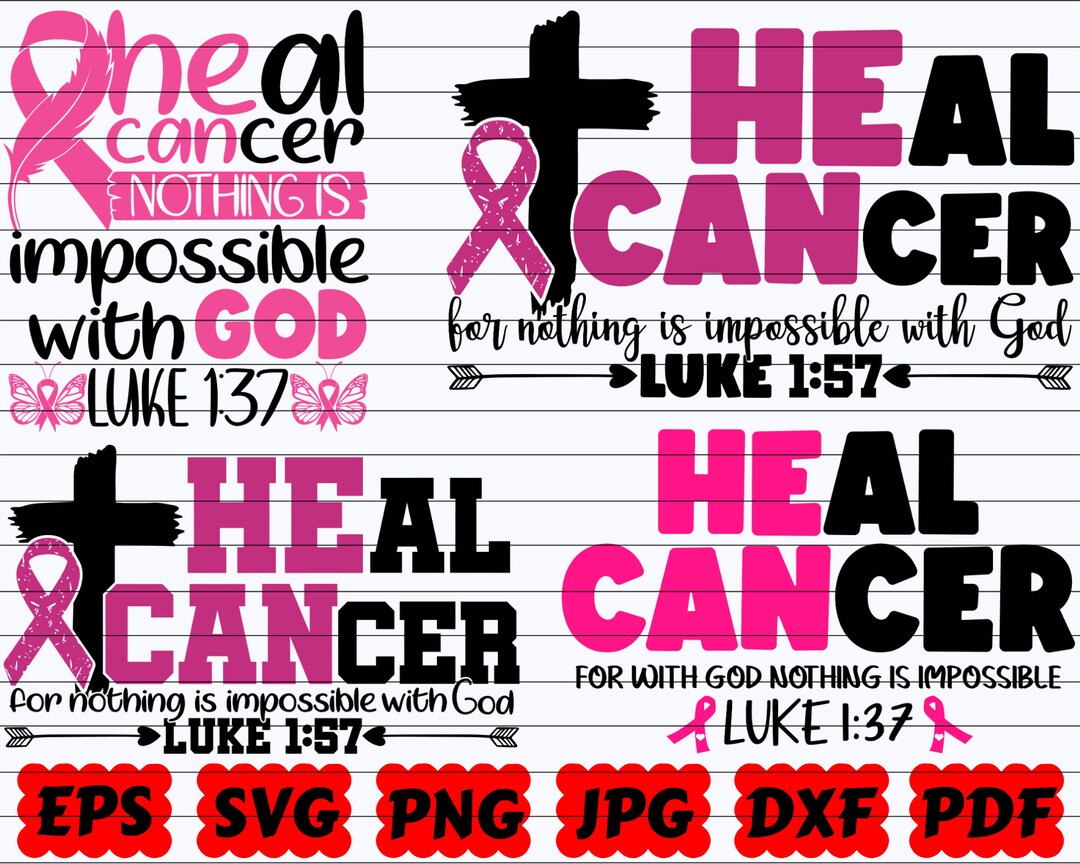 Heal Cancer Nothing is Impossible With God SVG Luke 1:37 SVG Heal ...
