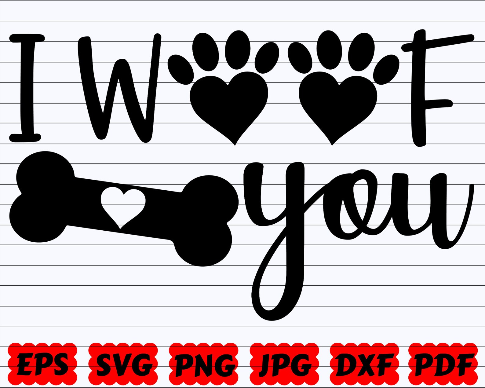 I Woof You SVG Woof SVG Dog Lover SVG Love Dog Svg Woof Cut File Woof ...