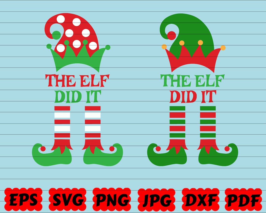 The Elf Did It SVG | Elf SVG | Elf Cut Files | Elf Clipart | Elf Cricut ...