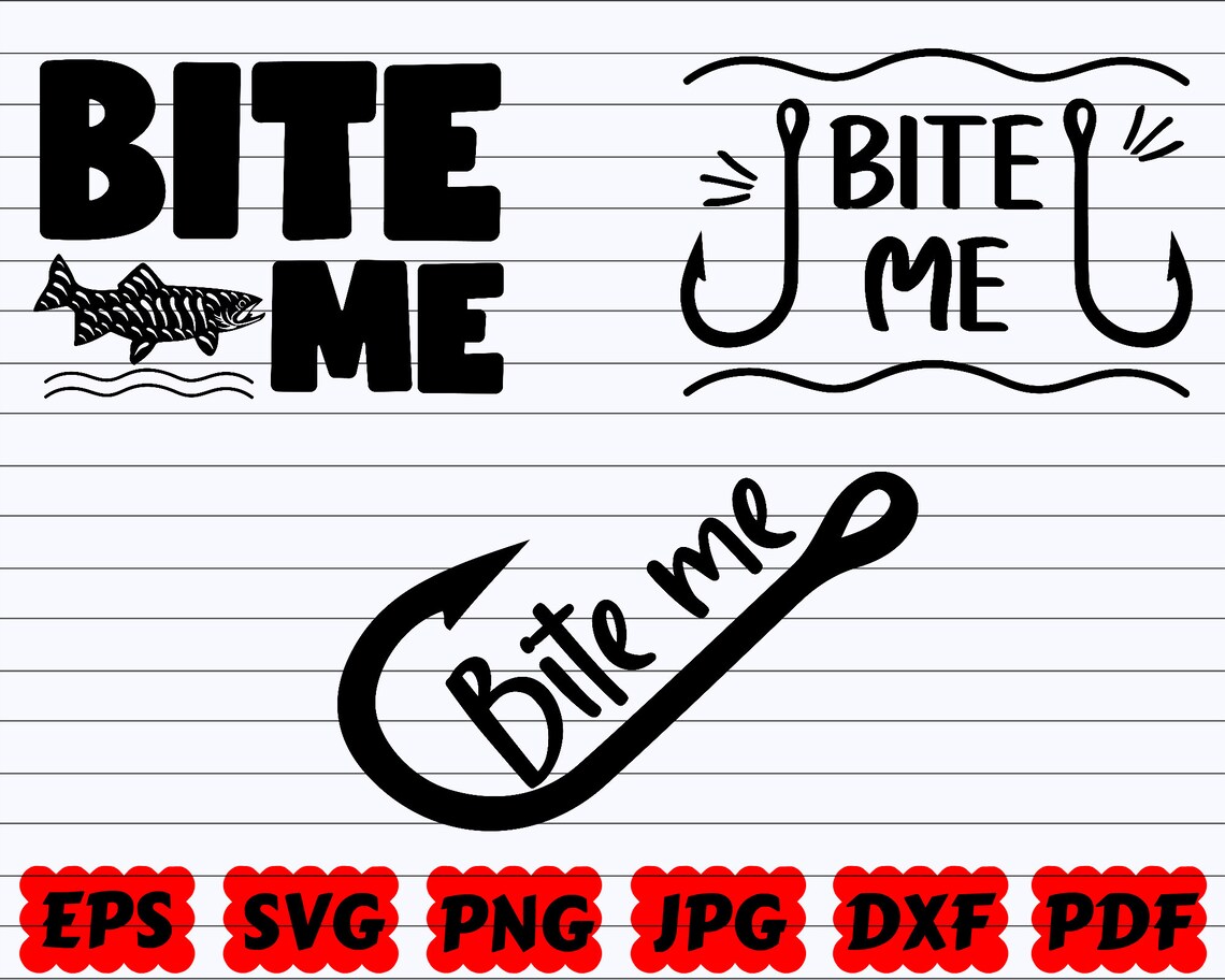 Bite Me SVG Bite Me Cut File Bite Me Design SVG Fishing | Etsy