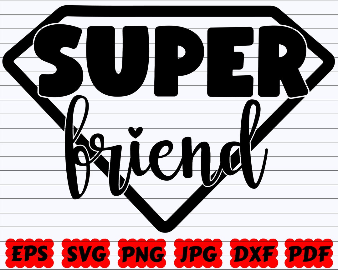 Super Friend SVG | True Friend SVG | Friend SVG | Friend Cut File ...