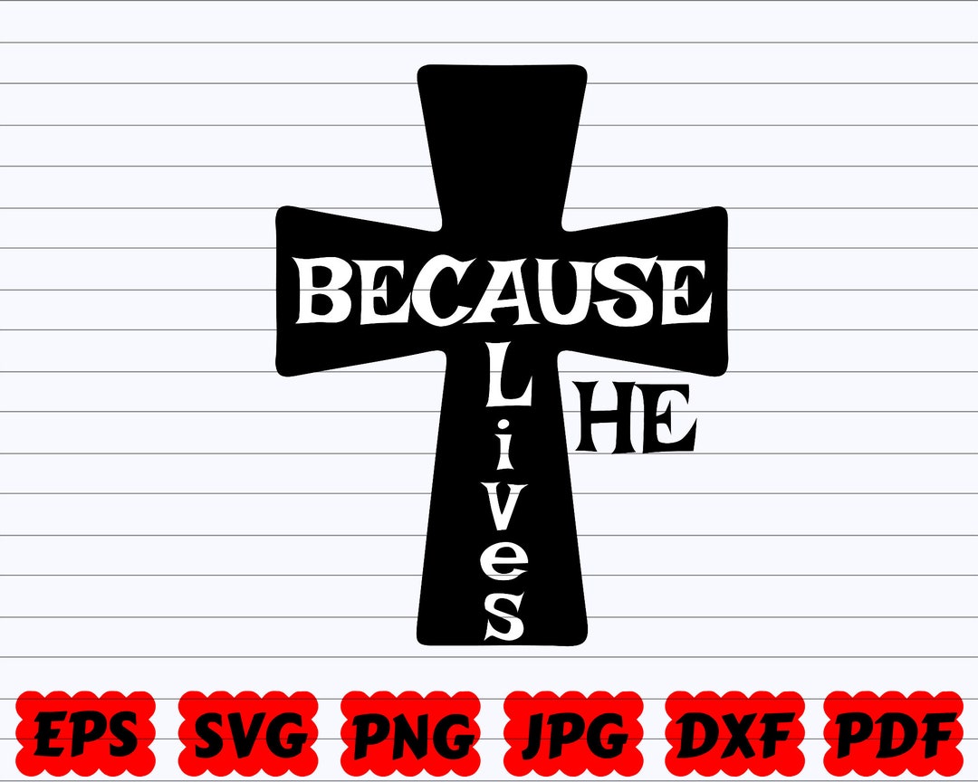 Porque vive SVG/ Cruz SVG/ Religioso SVG/ Jesús Svg/ Cristiano Svg ...