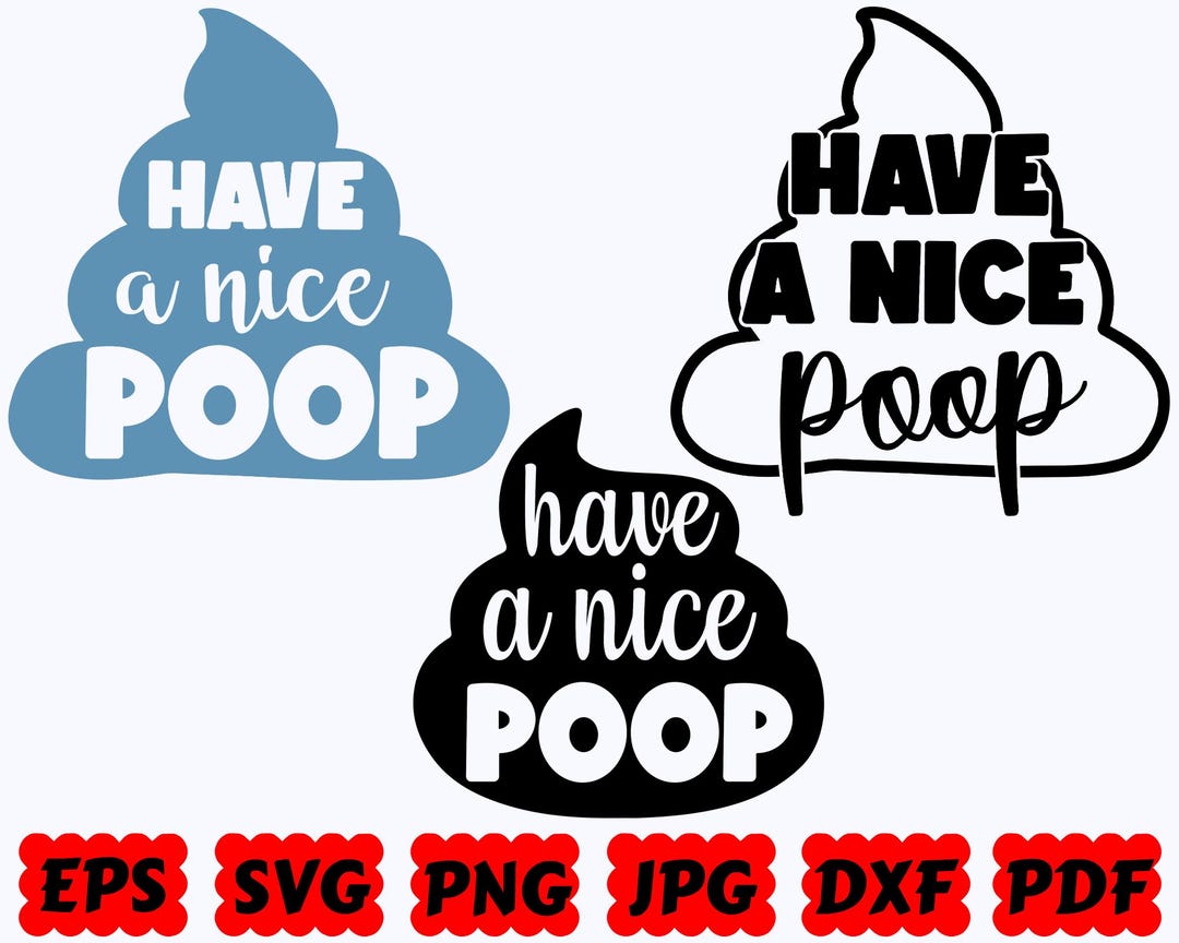 Buy Have A Nice Poop SVG | Bathroom SVG | Restroom SVG | Cut Files for ...