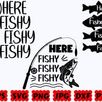 Here Fishy Fishy Fishy Fishing Svg, Fishing Svg, Fishing Clipart, Fish ...