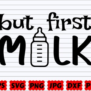 But First Milk SVG | Milk SVG | Newborn SVG | Baby Quote Svg | Baby ...