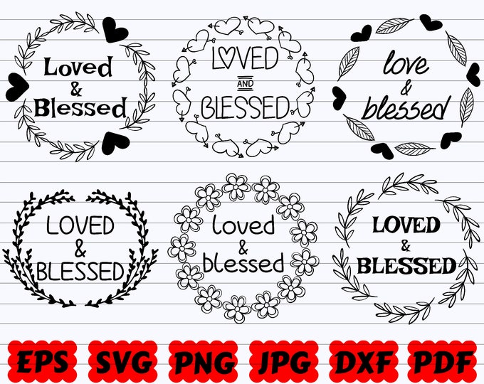 Loved and Blessed Svg for Valentine Svg Files for Cricut Silhouette ...