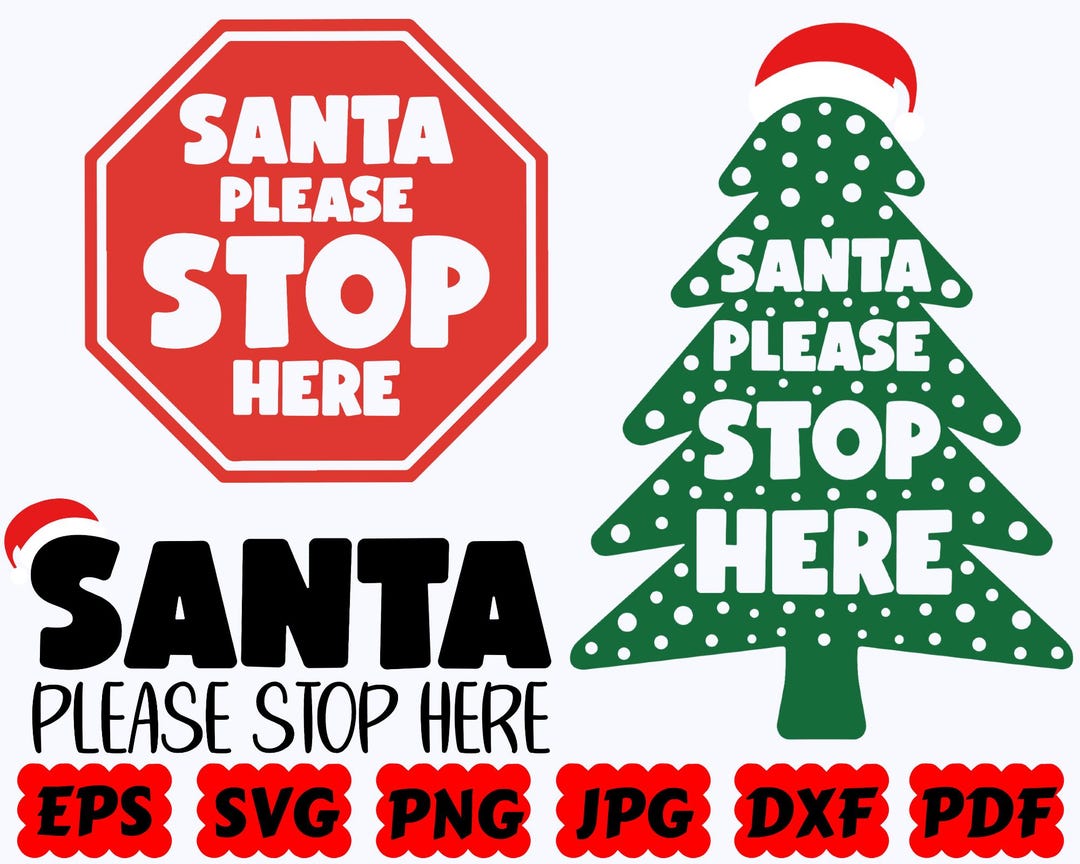 Santa Please Stop Here SVG | Christmas SVG | Merry Christmas SVG | Cut ...