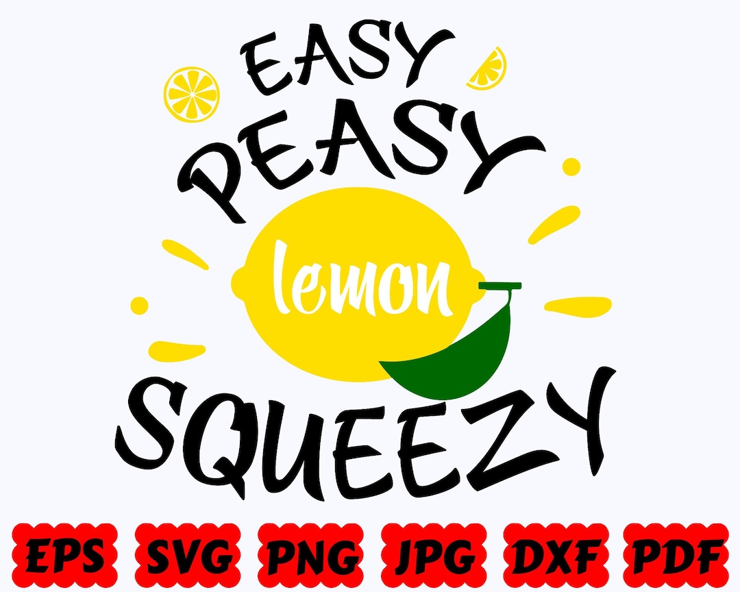 Easy Peasy Lemon Squeezy SVG | Kitchen SVG | Baking SVG | Cooking Svg ...