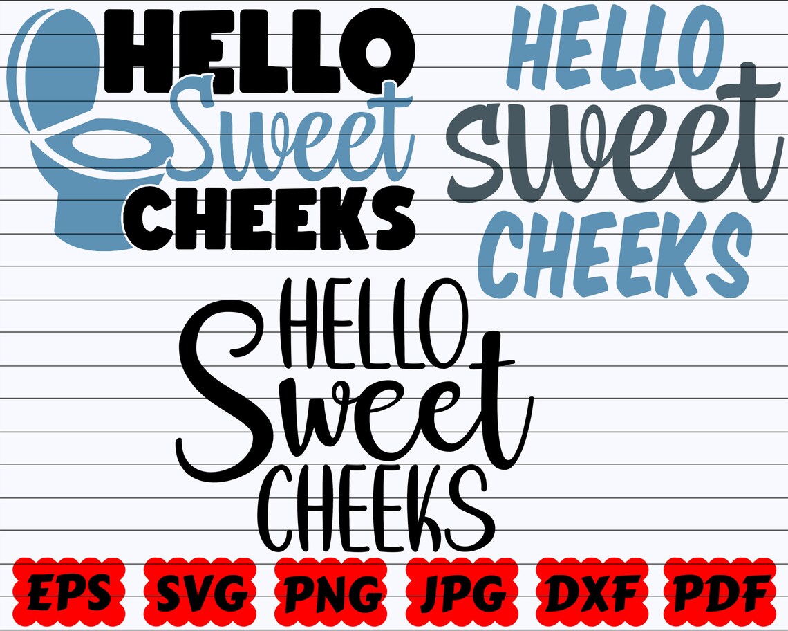 Hello Sweet Cheeks SVG | Hello Sweet SVG | Sweet Cheeks SVG | Cheeks ...