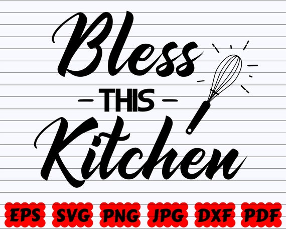Bless This Kitchen SVG Blessed SVG Kitchen SVG Cooking | Etsy