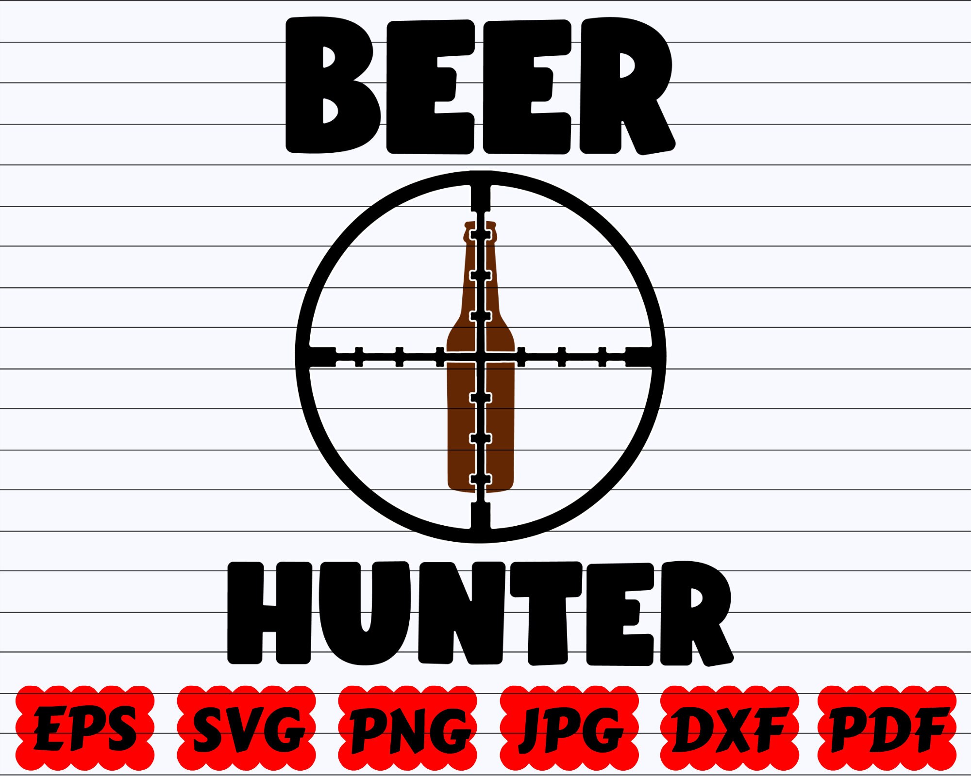 Beer Hunter SVG / Beer SVG / Hunter SVG / Hunter Quote Svg / Hunter ...