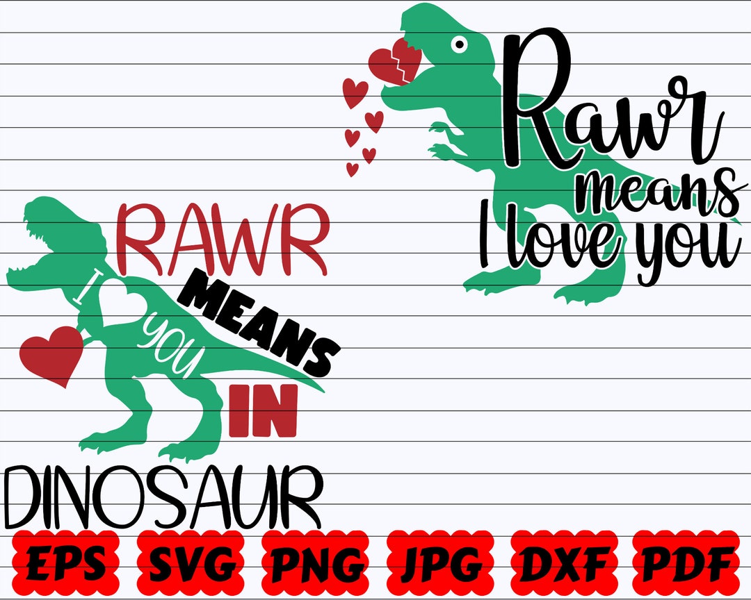 Rawr Means I Love You in Dinosaur SVG | Rawr Means I Love You SVG ...