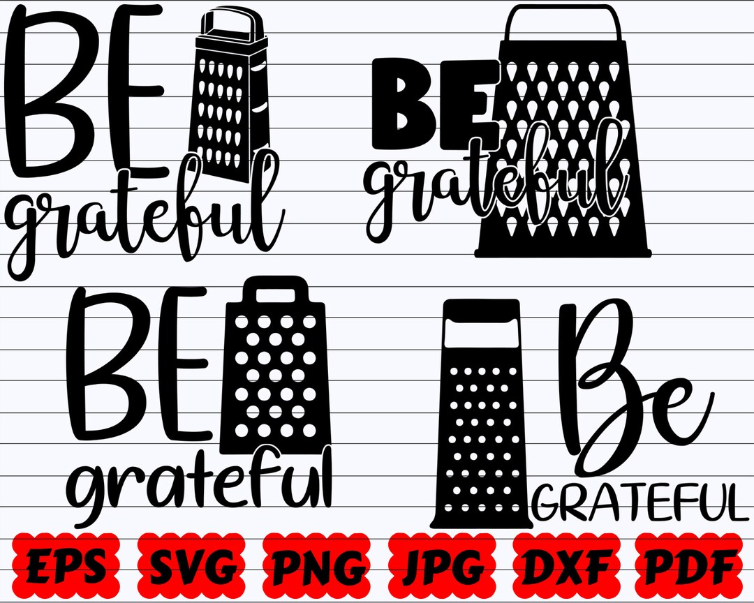 Be Grateful SVG | Grater SVG | Funny Kitchen SVG | Grateful Svg ...