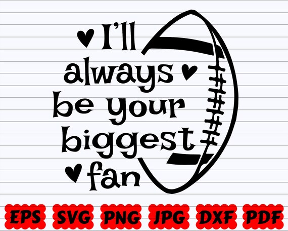 I'll Always Be Your Biggest Fan SVG Biggest Fan SVG | Etsy