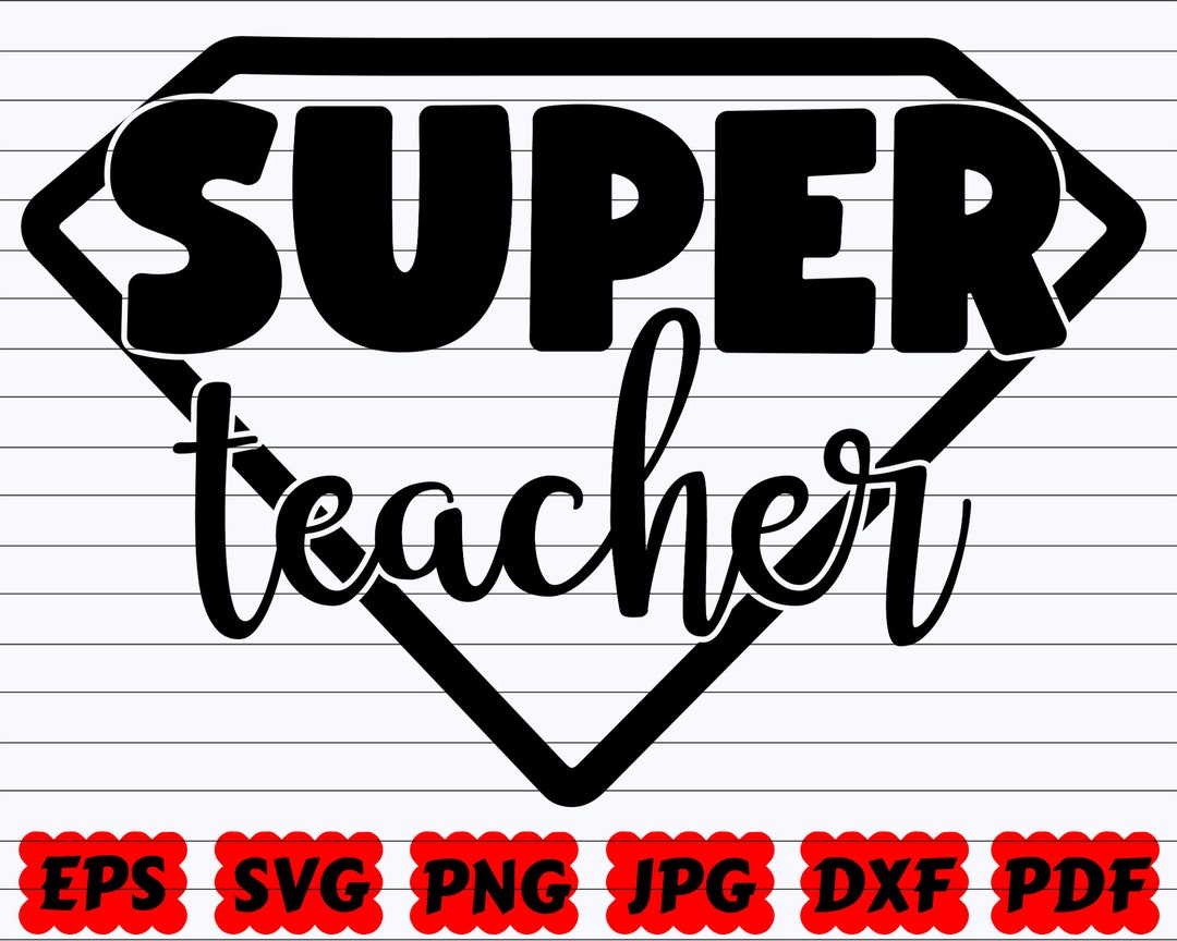 Super Teacher SVG | Super SVG | Teacher SVG | Funny Teacher Svg ...