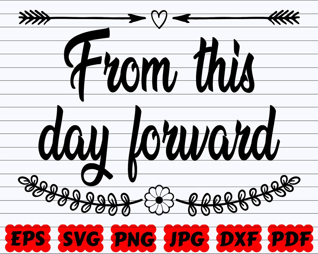 From This Day Forward SVG | Day Forward SVG | Wedding Day SVG | Wedding ...